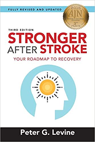 Stronger After Stroke - Peter G. Levine - Recovery After Stroke