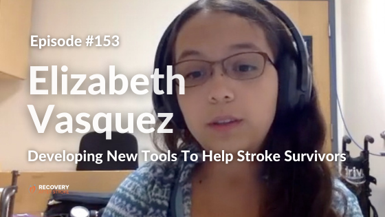 Developing New Tools For Stroke Survivors - Elizabeth Vasquez ...
