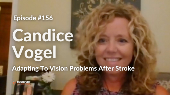 Vision Problems After Stroke - Candice Vogel - Recovery After Stroke