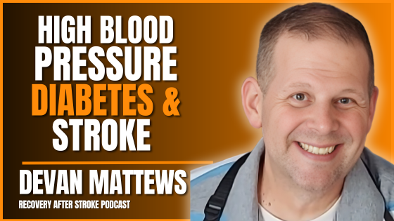 Diabetes and Stroke: Deven Matthews' Inspiring Recovery Journey